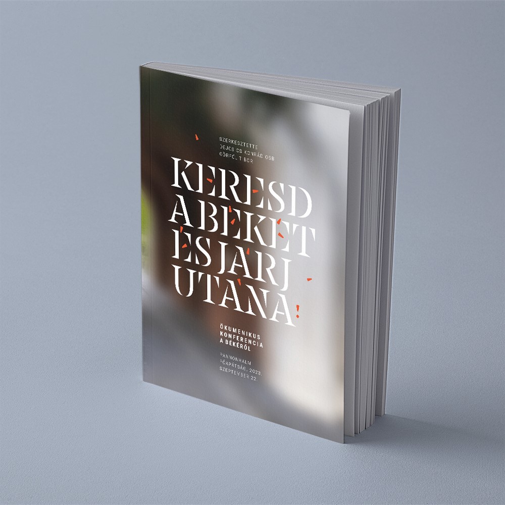 Keresd a békét, és járj utána - Ezeréves bencés hagyományok - Pannonhalmi Főapátság webshopja